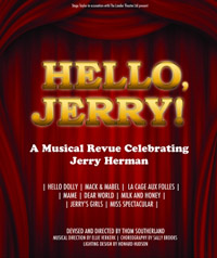 HELLO, JERRY!, revista musical centrada en la obra de Jerry Herman, se ...